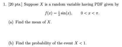 Solved 1. (20 pts. Suppose X is a random variable having PDF | Chegg.com