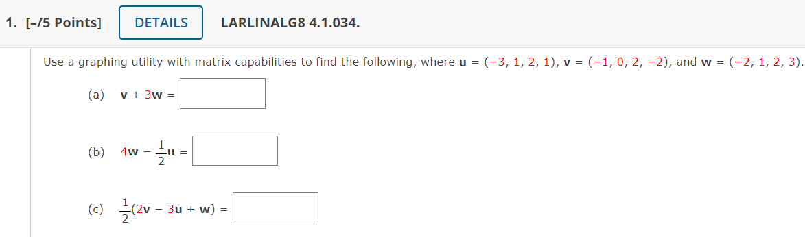 Solved 1. [-15 Points] DETAILS LARLINALG8 4.1.034. Use a | Chegg.com