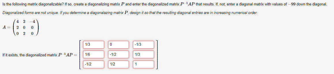 Solved Is the following matrix diagonalizable? If so, create | Chegg.com