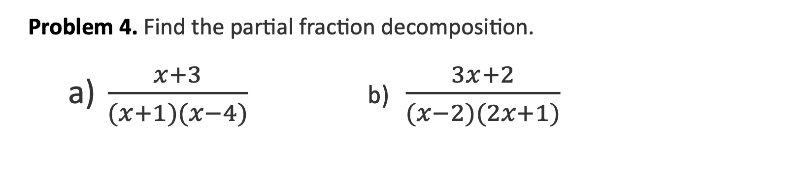 Solved Problem 4. Find the partial fraction decomposition. | Chegg.com