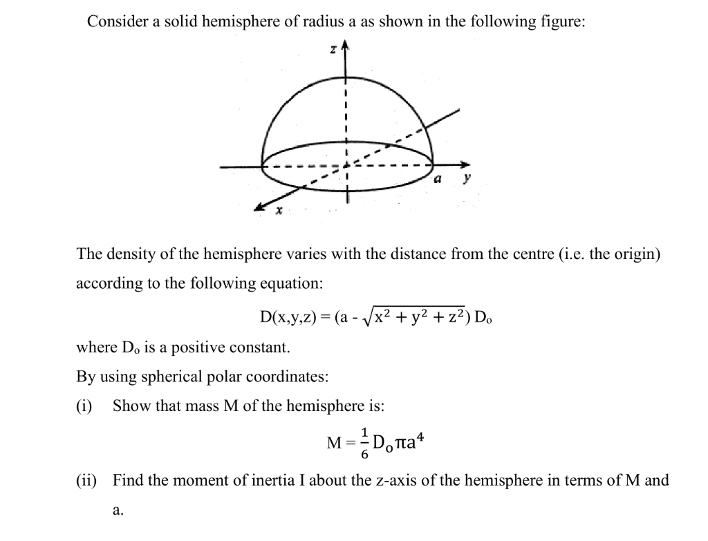 Solved Consider a solid hemisphere of radius a as shown in | Chegg.com