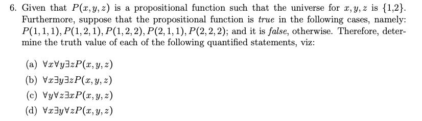 Solved 6. Given that P(x,y,z) is a propositional function | Chegg.com