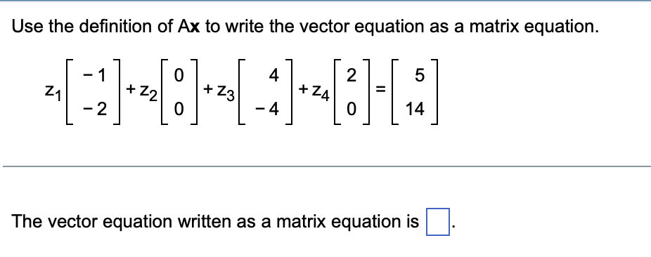Solved Use the definition of Ax to write the vector equation | Chegg.com