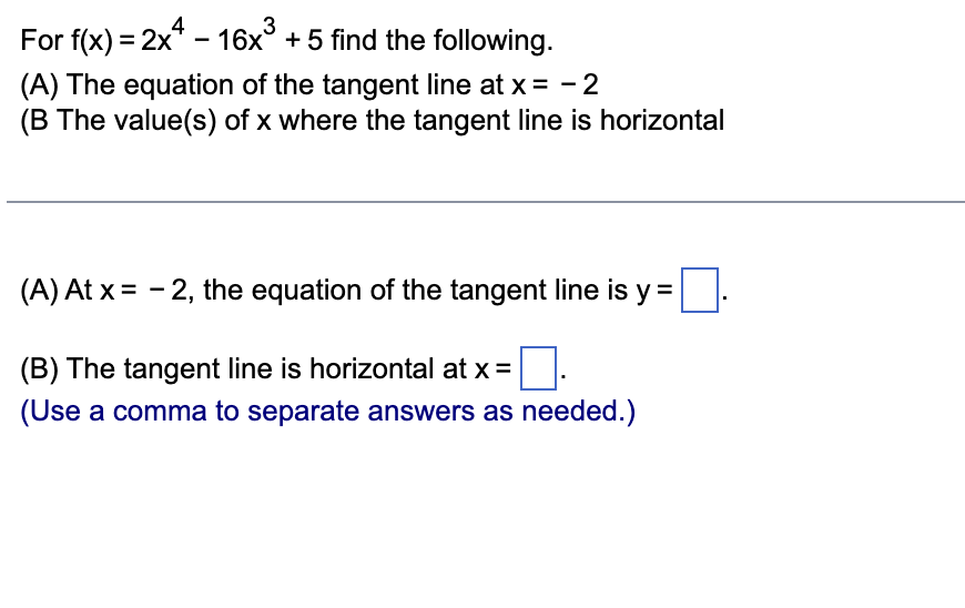 Solved For f(x)=2x4−16x3+5 find the following. (A) The | Chegg.com