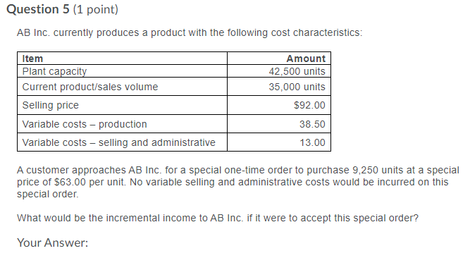 Solved Question 5 (1 point) AB Inc. currently produces a | Chegg.com