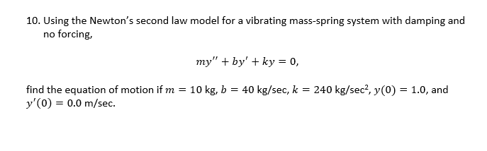 Solved 10. Using the Newton's second law model for a | Chegg.com