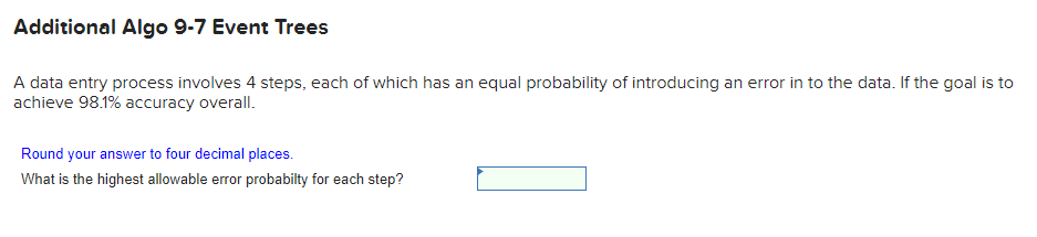 Solved Additional Algo 9-7 Event Trees A data entry process | Chegg.com