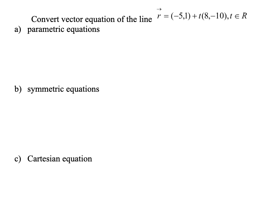 Solved Convert vector equation of the line | Chegg.com