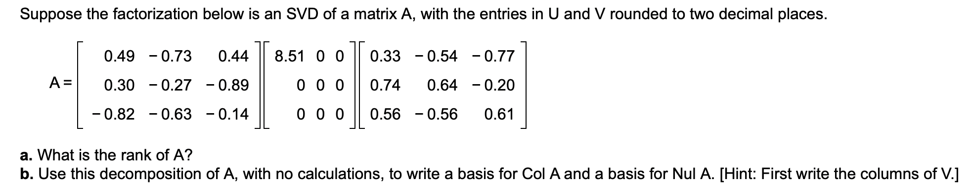 Solved Suppose the factorization below is an SVD of a matrix | Chegg.com