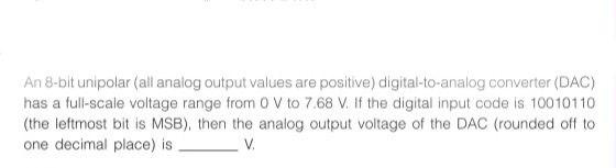 Solved An 8-bit unipolar (all analog output values are | Chegg.com