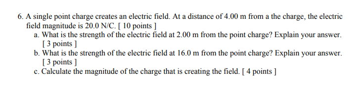 Solved 6. A single point charge creates an electric field. | Chegg.com