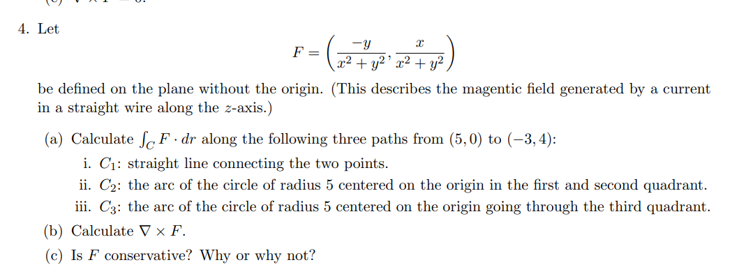 Solved 4. ﻿LetF =−yx2 + ﻿y2,xx2 + ﻿y2be defined on the plane | Chegg.com