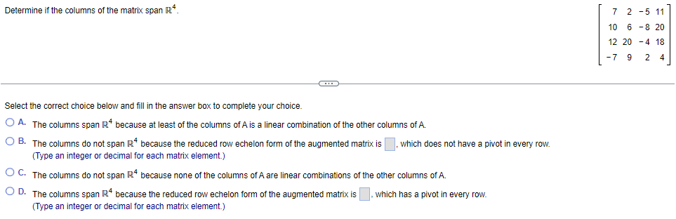 Solved Determine if the columns of the matrix span R4 7 2 -5 | Chegg.com