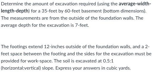 Solved Determine the amount of excavation required (using | Chegg.com