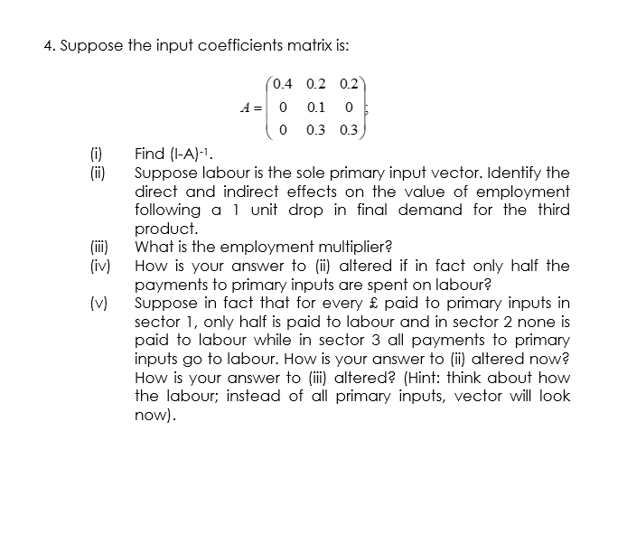 Solved 4. Suppose the input coefficients matrix is: | Chegg.com