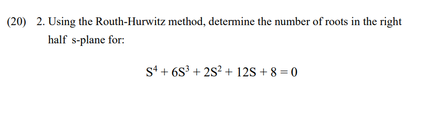 2. Using the Routh-Hurwitz method, determine the | Chegg.com