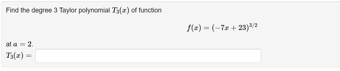 Solved Find the degree 3 Taylor polynomial T3(x) of function | Chegg.com