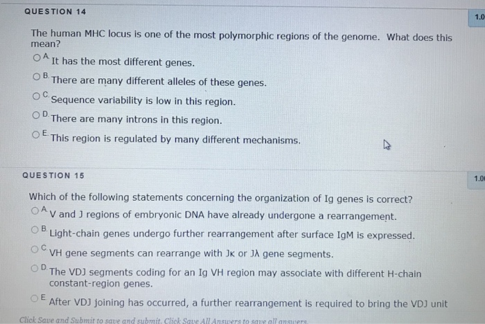 Solved QUESTION 14 1.0 The human MHC locus is one of the | Chegg.com