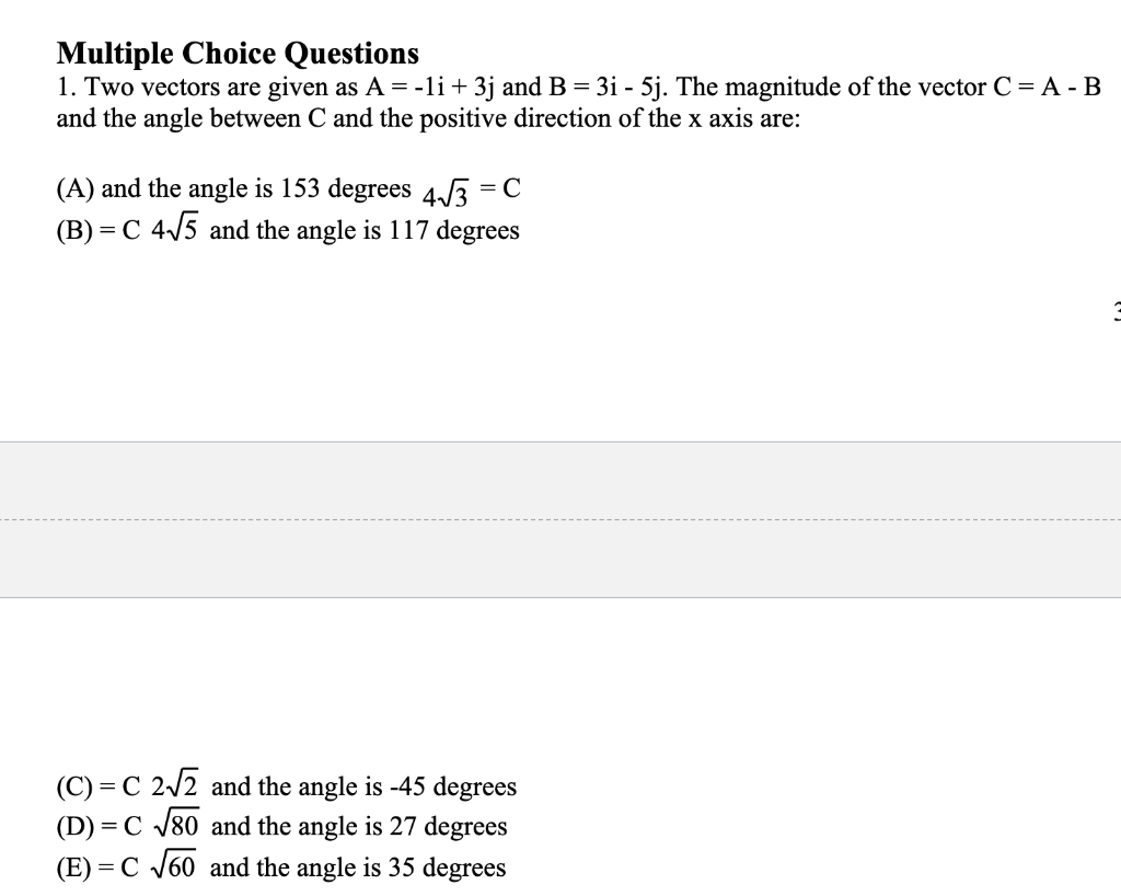 Solved Multiple Choice Questions 1. Two vectors are given as | Chegg.com