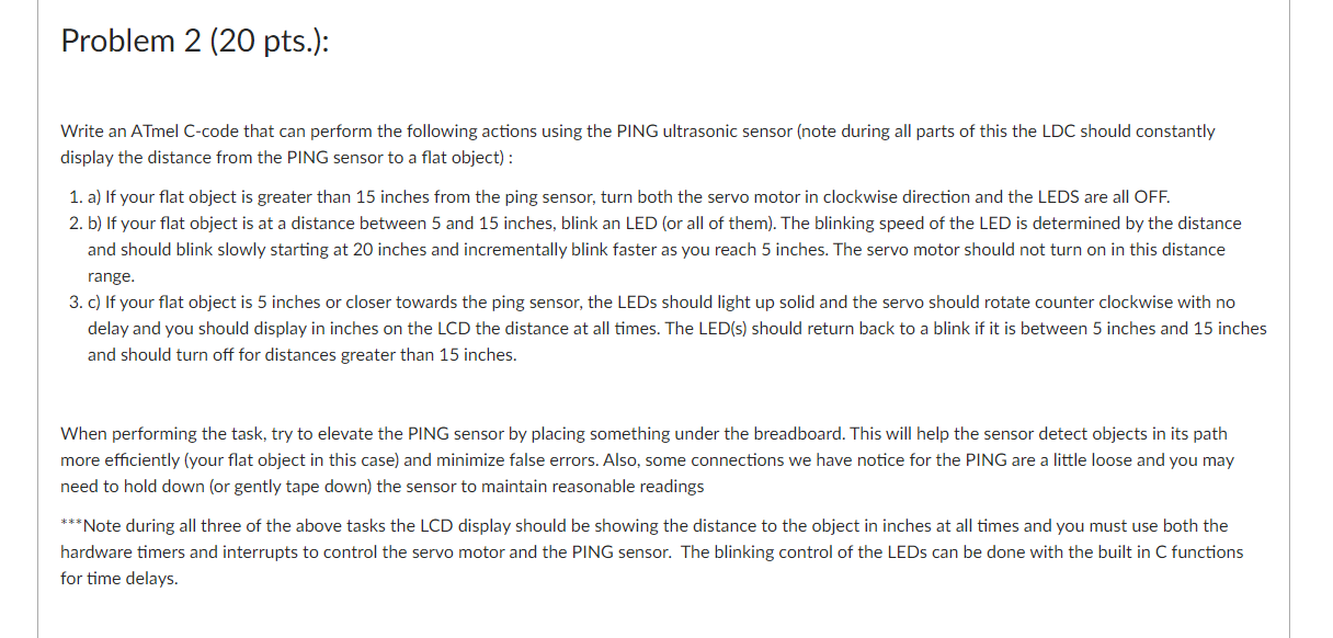 Solved Problem 2 (20 ﻿pts.):Write an ATmel C-code that can | Chegg.com