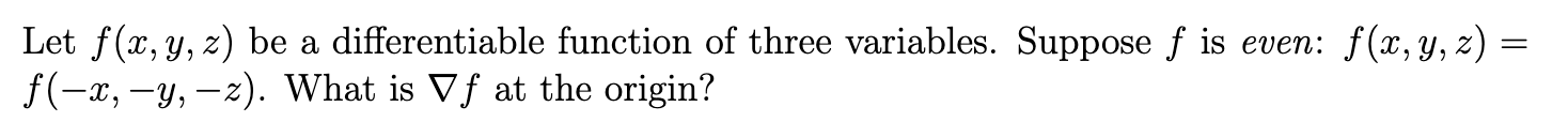 Solved Let f(x,y,z) ﻿be a differentiable function of three | Chegg.com
