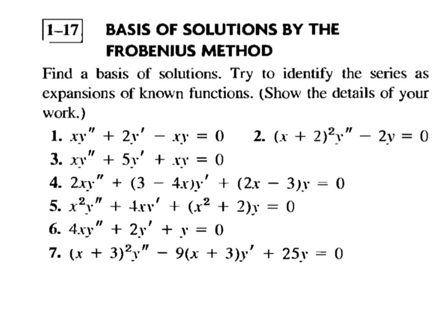 Solved 1 17 Basis Of Solutions By The Frobenius Method Find
