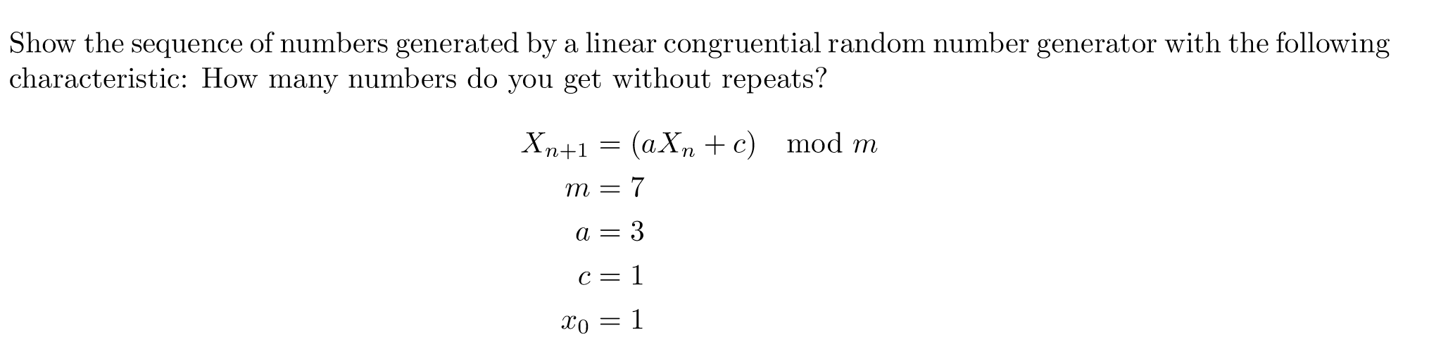 Solved Show the sequence of numbers generated by a linear | Chegg.com