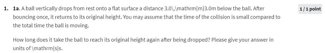 Solved 1a. A ball vertically drops from rest onto a flat | Chegg.com