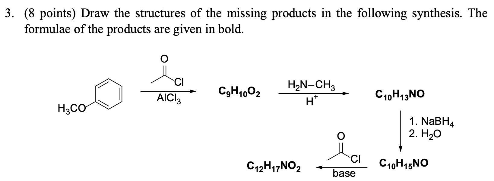 Solved 3. (8 points) Draw the structures of the missing | Chegg.com