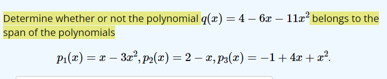 Solved Determine whether or not the polynomial | Chegg.com