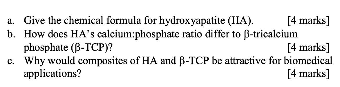 Solved a. Give the chemical formula for hydroxyapatite (HA). | Chegg.com