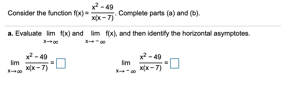 Solved Consider the function f(x) = x2 - 49 x(x - 7) | Chegg.com