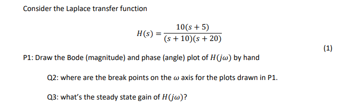Solved Consider the Laplace transfer function 10(s +5) HS) = | Chegg.com