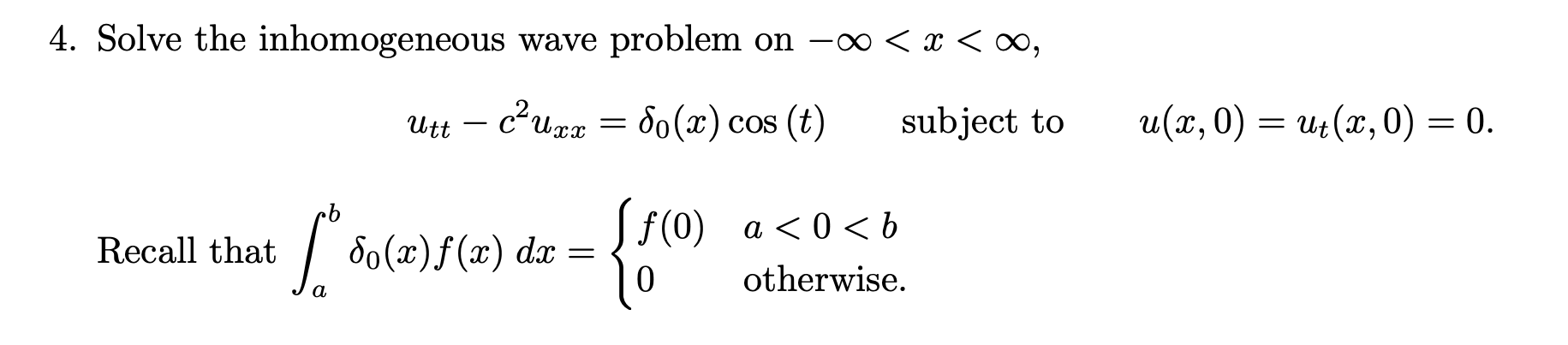 Solved 4. Solve the inhomogeneous wave problem on −∞ | Chegg.com