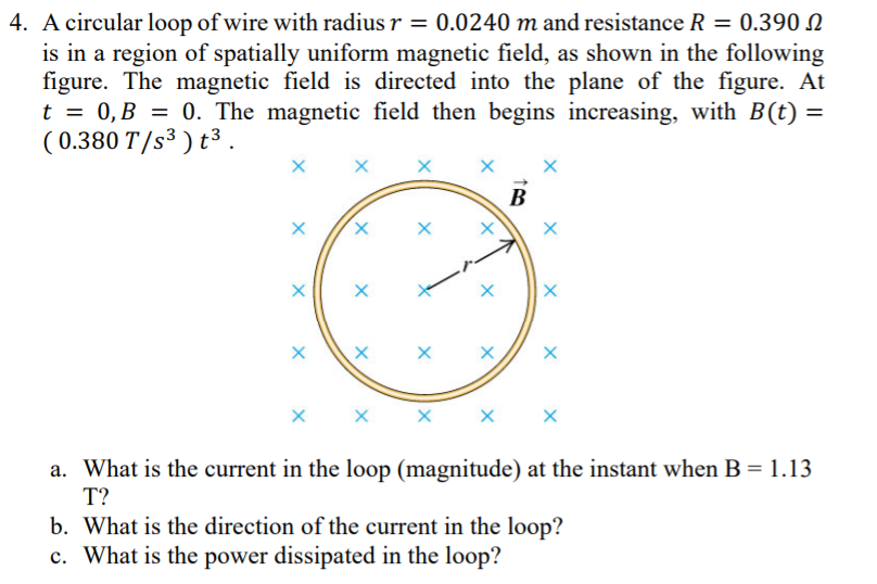 Solved 4. A circular loop of wire with radius r = 0.0240 m | Chegg.com