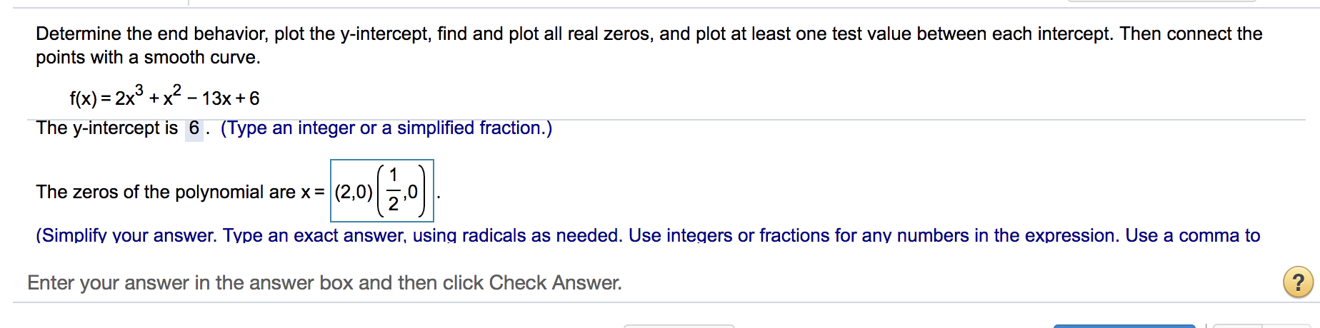 Solved Determine the end behavior, plot the y-intercept, | Chegg.com