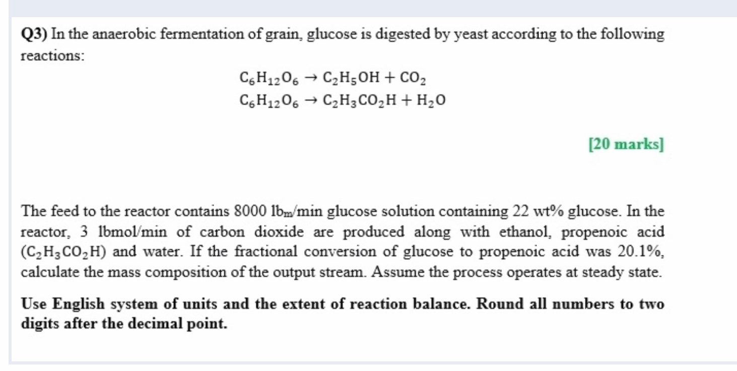 Solved (3) In the anaerobic fermentation of grain, glucose | Chegg.com