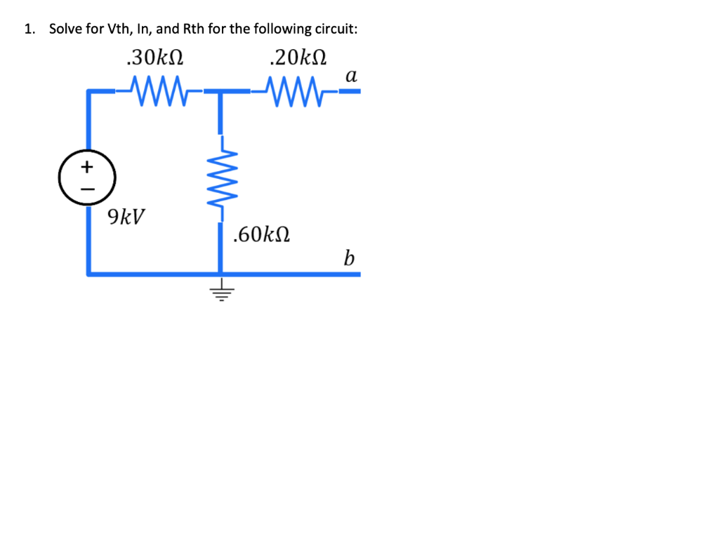 Solved 1. Solve for Vth, In, and Rth for the following | Chegg.com