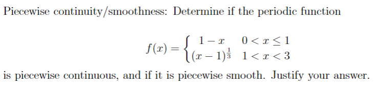 Solved Piecewise continuity/smoothness: Determine if the | Chegg.com