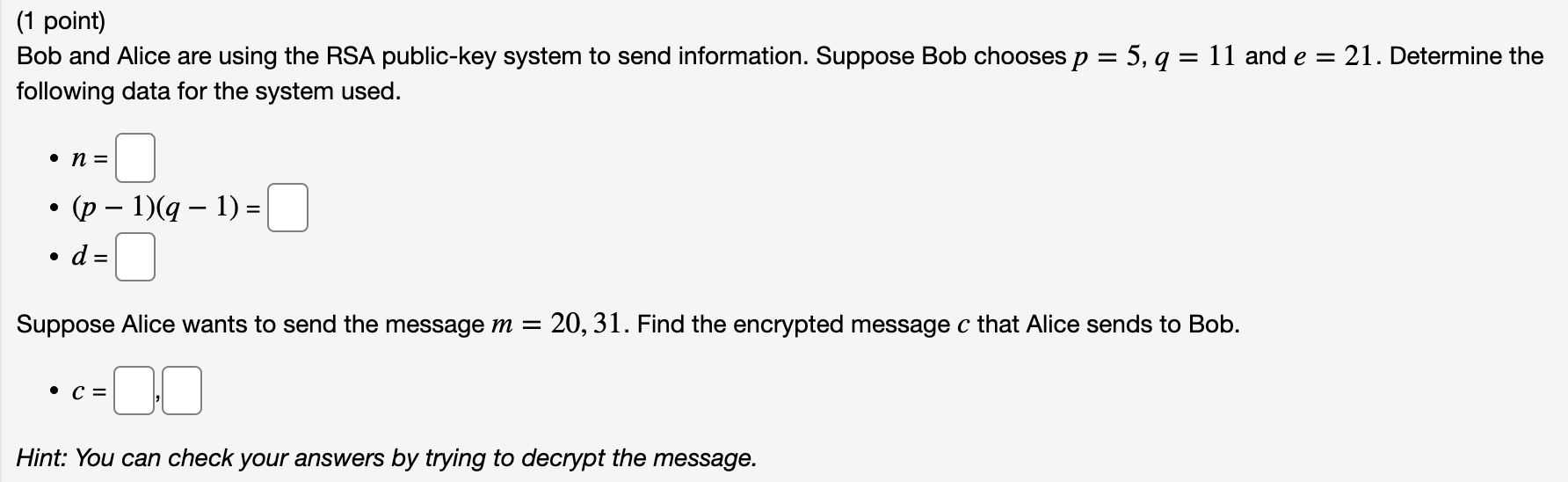Solved Bob and Alice are using the RSA public-key system to | Chegg.com