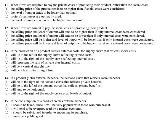 Solved 11. When firms are required to pay the private costs | Chegg.com