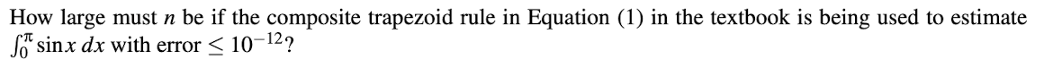 Solved How large must n be if the composite trapezoid rule | Chegg.com
