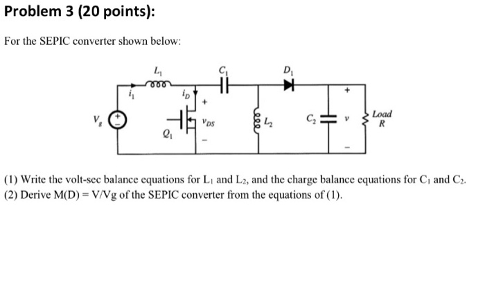 Solved Problem 3 (20 points): For the SEPIC converter shown | Chegg.com