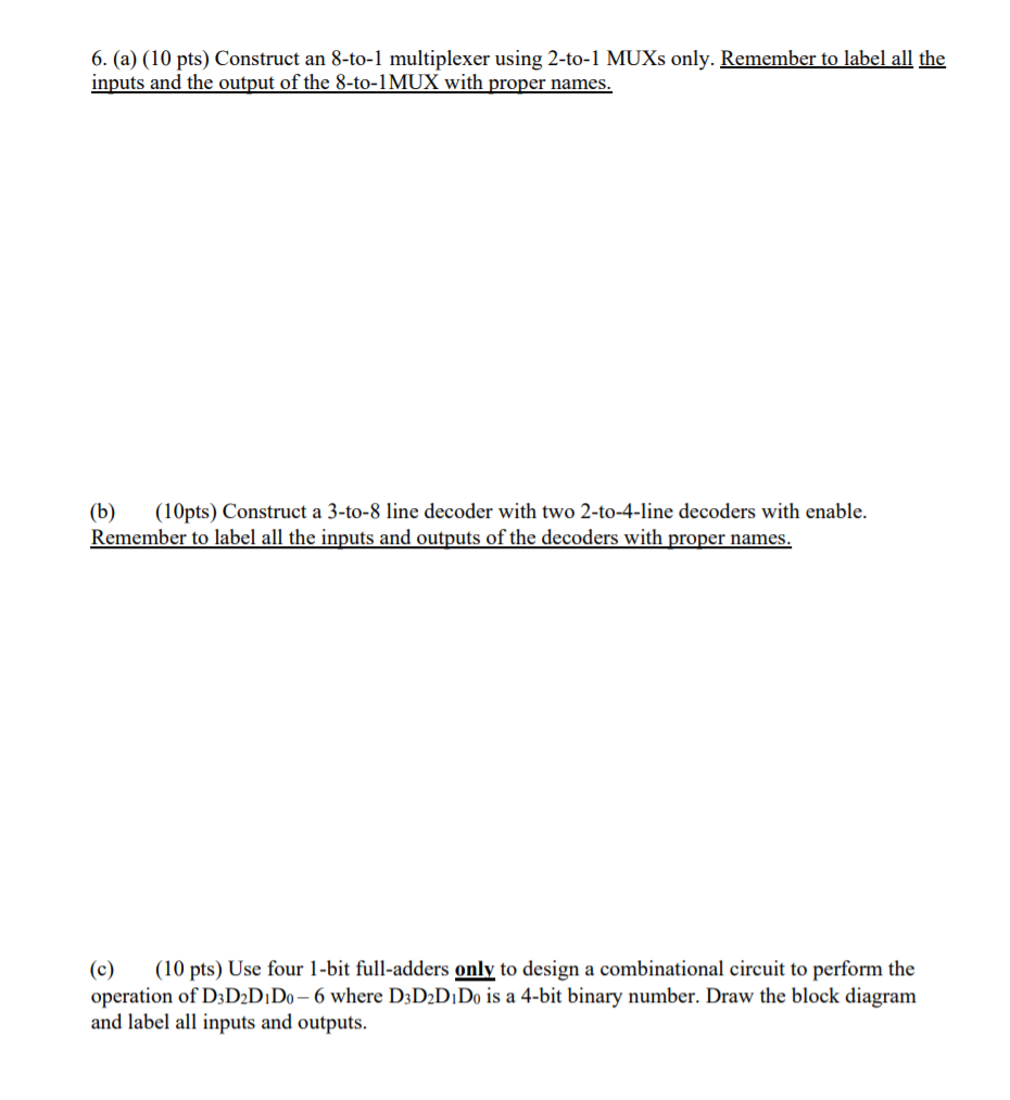 Solved 6. (a) (10 pts) Construct an 8-to-1 multiplexer using | Chegg.com