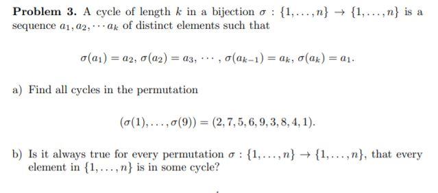 Solved Problem 3. A cycle of length k in a bijection o : | Chegg.com
