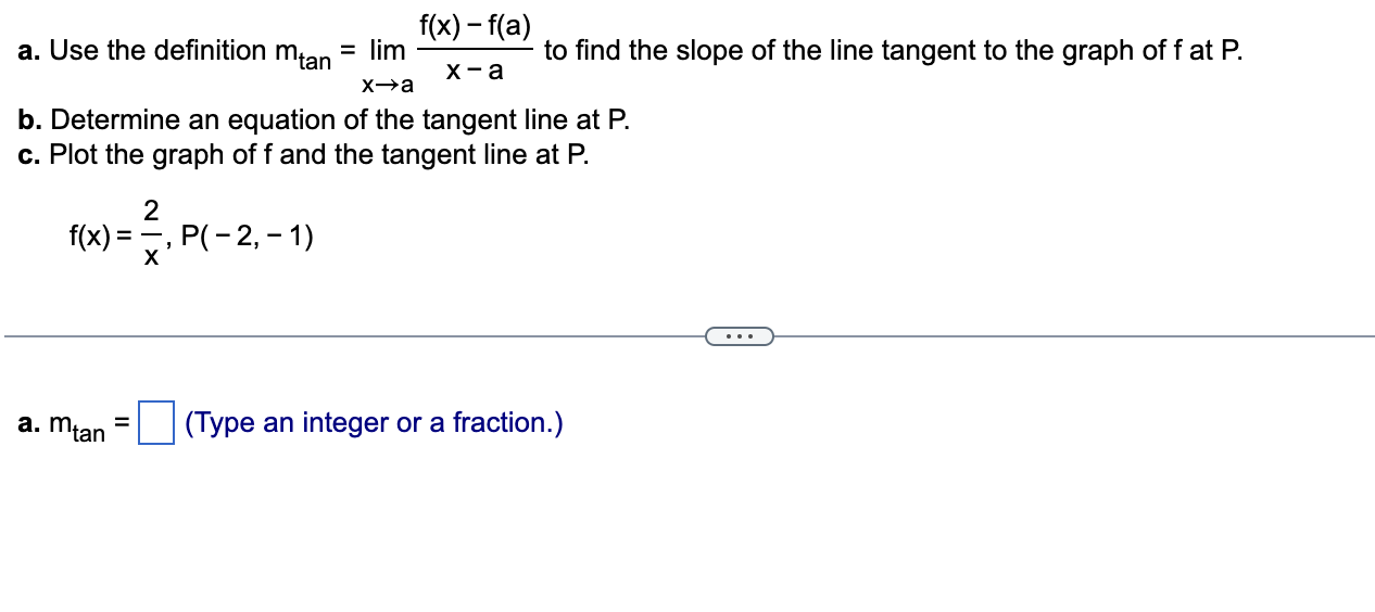 Solved a. Use the definition mtan=limx→ax−af(x)−f(a) to find | Chegg.com