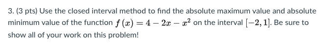 Solved Use the closed interval method to find the absolute | Chegg.com