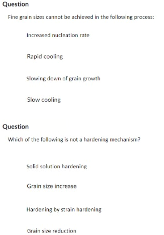 Solved Question Fine grain sizes cannot be achieved in the | Chegg.com