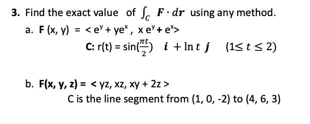 Solved 1. In each part, evaluate the line integral | Chegg.com