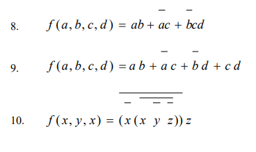 Solved 8. - - f(a,b,c,d) = ab + ac + bcd 9. - - f(a,b,c,d) = | Chegg.com